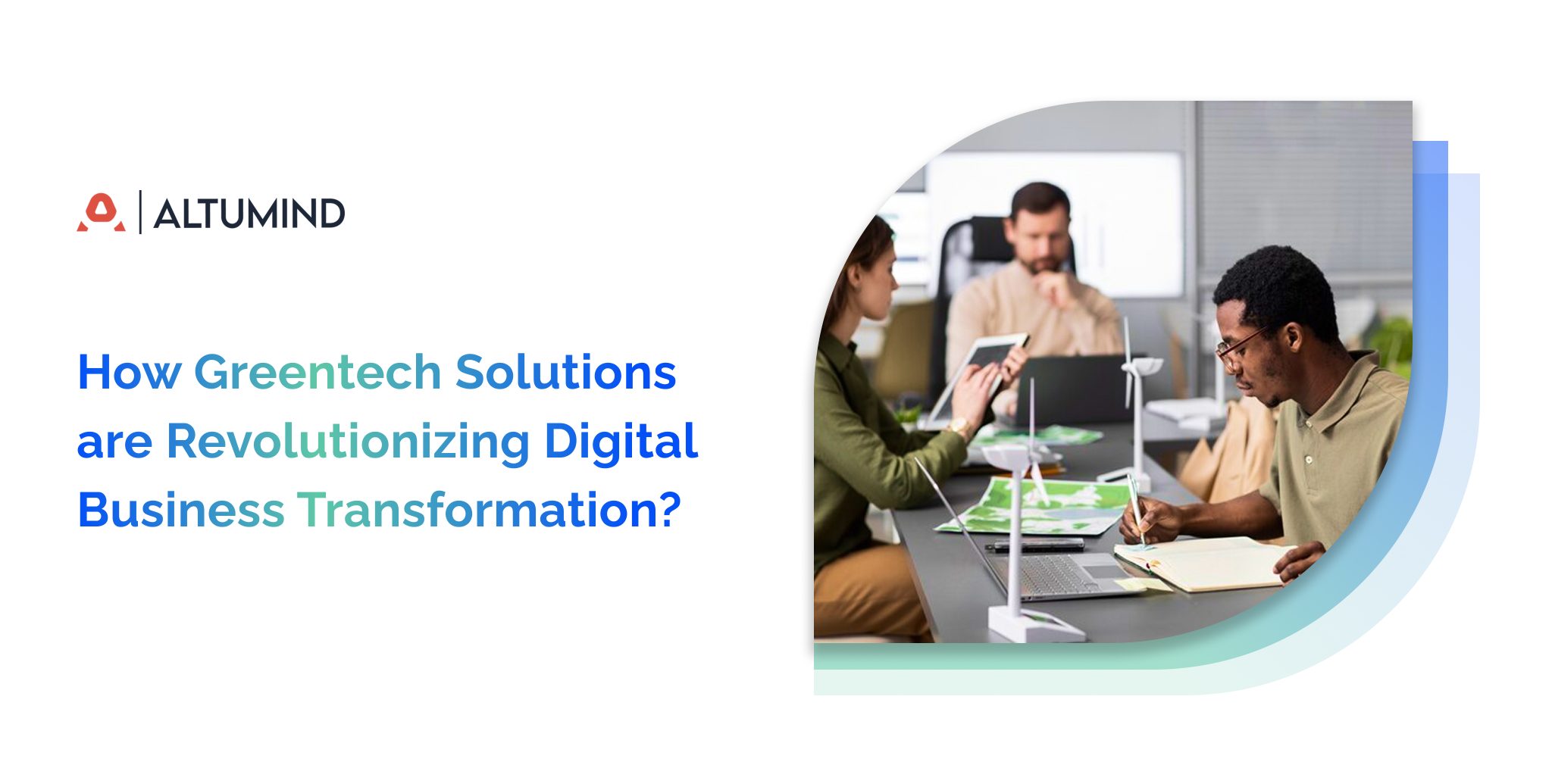 How Greentech Solutions are Revolutionizing Digital Business?